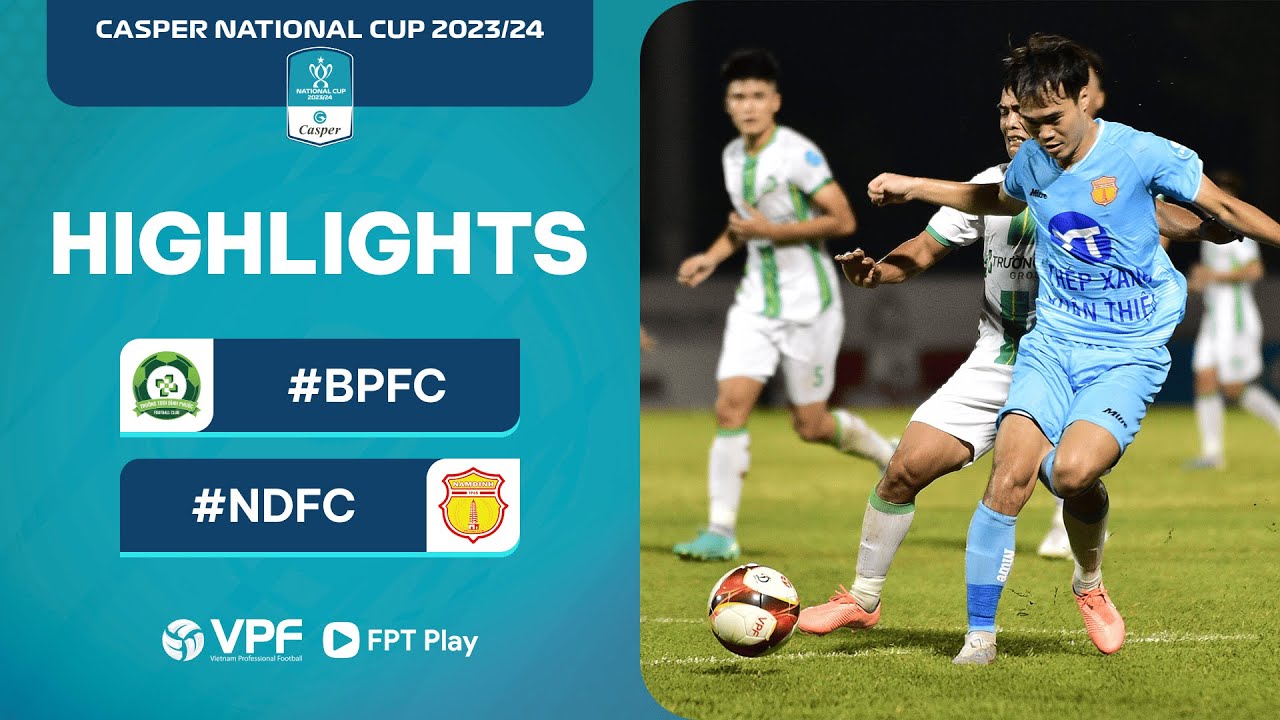 HIGHLIGHTS | TRƯỜNG TƯƠI BÌNH PHƯỚC – THÉP XANH NAM ĐỊNH | CUP QUỐC GIA CASPER 2023/24 | VPF